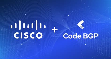 Cisco Announces Acquisition Of Code BGP Security MEA