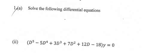 Solved A Solve The Following Differential Equations Chegg