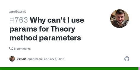 Why Cant I Use Params For Theory Method Parameters · Issue 763 · Xunitxunit · Github