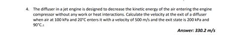 Solved 4 The Diffuser In A Jet Engine Is Designed To Chegg Com