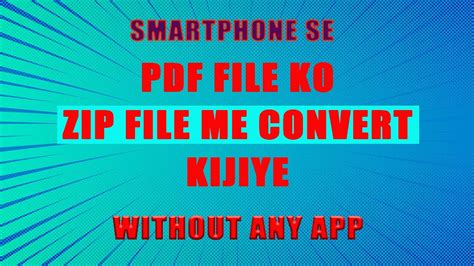 How To Convert PDF File To ZIP File From Your Smartphone Without Any Software How To Manual