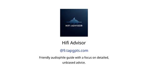 Hifi Advisor GPTs Features And Functions Examples And Prompts GPT Store