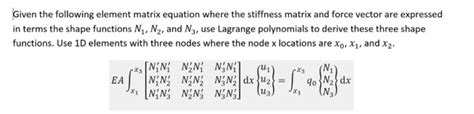 Solved Given The Following Element Matrix Equation Where The Chegg Com