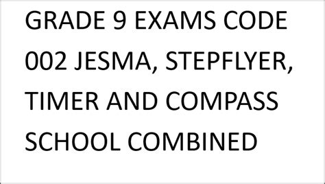 Grade 9 Exams Code 002 Jesma Stepflyer Timer And Compass School Combined