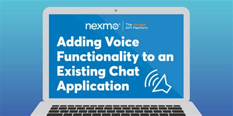 Adding Voice Functionality To An Existing Chat Application