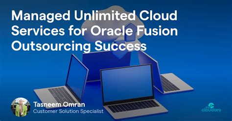 Managed Unlimited Cloud Services For Oracle Fusion Outsourcing Success Thecloudors