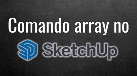 Comando Array No Sketchup Youtube