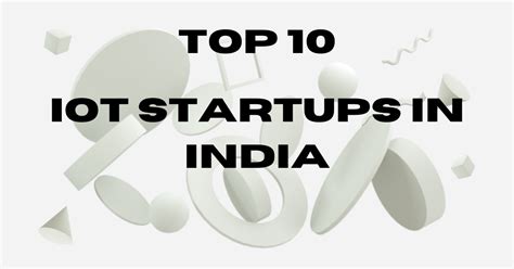 Top 10 Iot Startups In India