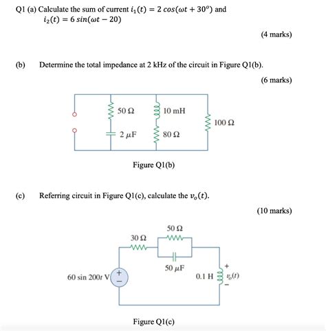 Solved Q1 A Calculate The Sum Of Current I1 T 2 Chegg Com