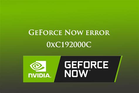 The Complete Solution For Geforce Now Error 0xc192000c