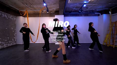 마포댄스학원 Aespa 에스파 Whiplash L 1day Girlish Choreo By Miro T Youtube