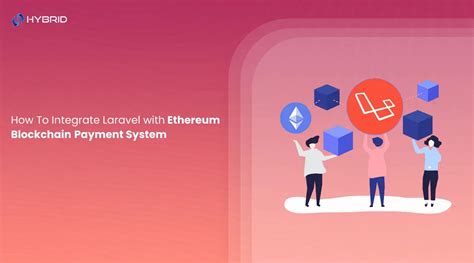How To Integrate Laravel With Ethereum Blockchain Payment System