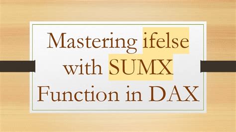 Mastering Ifelse With Sumx Function In Dax Youtube