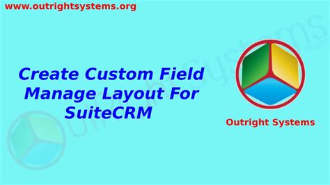 Create Custom Field Manage Layout For SuiteCRM YouTube