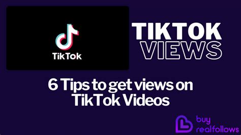 How To Get More Views On TikTok Tips To Increase TikTok Views