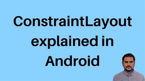 Constraintlayout Explained In Detail Android Youtube