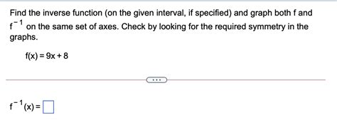 Solved Find The Inverse Function On The Given Interval If Chegg