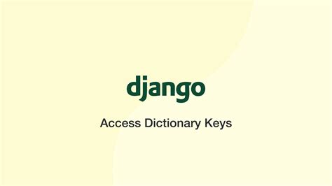 access dictionary keys in django template skillsugar