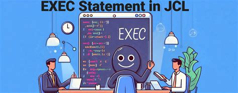 Understanding The Exec Statement In Jcl By Reachmeatmaheshkumar Medium