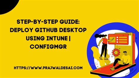 How To Deploy Github Desktop Using Intune And Sccm