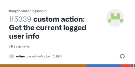 Custom Action Get The Current Logged User Info · Issue 5339