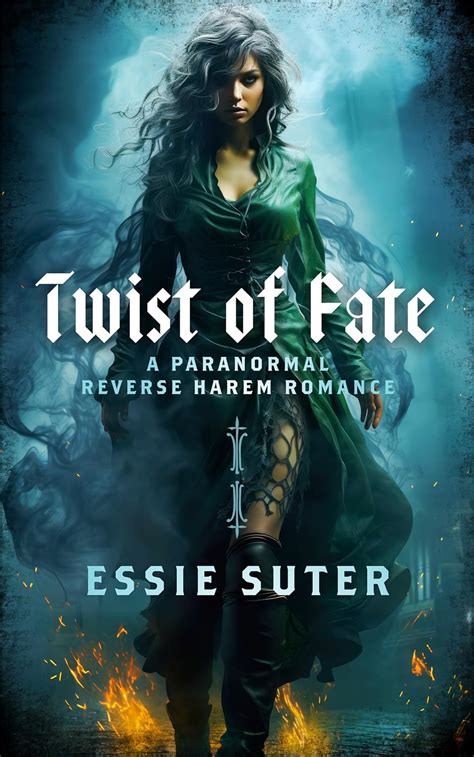 Twist Of Fate A Paranormal Reverse Harem Romance Weavers Of The Ether
