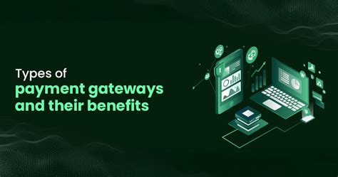 Types Of Payment Gateways And Their Benefits