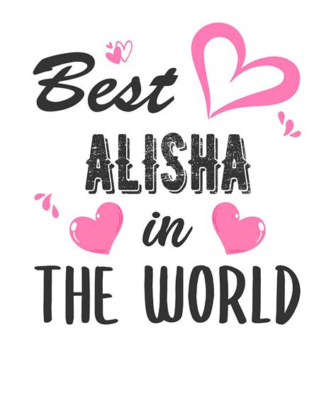 Alisha Name Best Alisha In The World Digital Art By Elsayed Atta Pixels