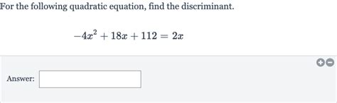 Solved For The Following Quadratic Equation Find The Discriminant