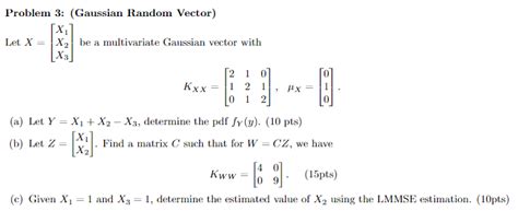 Problem Gaussian Random Vector Let X X X X Chegg