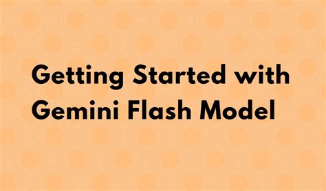 Getting Started With Gemini Flash Model