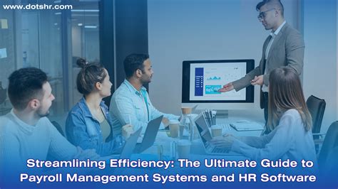 Streamlining Efficiency The Ultimate Guide To Payroll Management Systems And Hr Software By