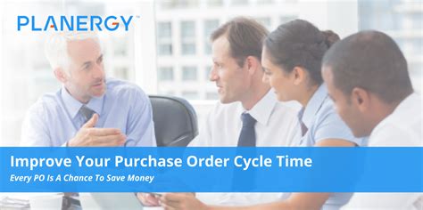 Improve Your Purchase Order Cycle Time Planergy Software