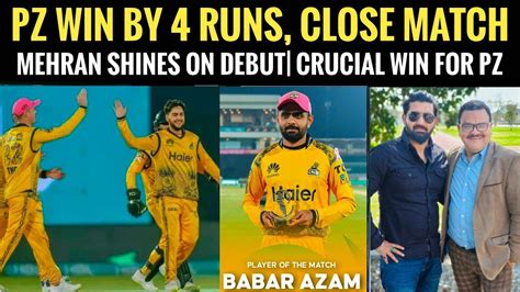 Pz Won By 4 Runs In High Scoring Encounter Mehran Mumtaz Shines On