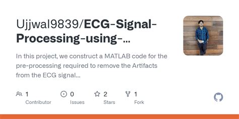Github Ujjwal9839 Ecg Signal Processing Using Matlab In This Project
