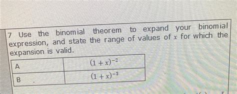 Solved 7 Use The Binomial Theorem Theorem To Expand Your