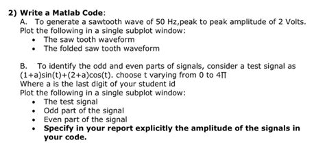 Solved 2 Write A Matlab Code A To Generate A Sawtooth