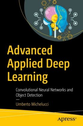 Advanced Applied Deep Learning Convolutional Neural Networks And