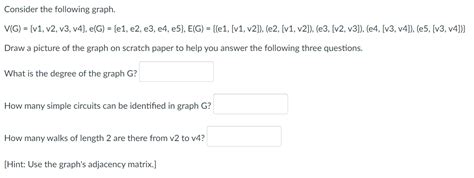 Solved Consider The Following Graph V G V V V Chegg