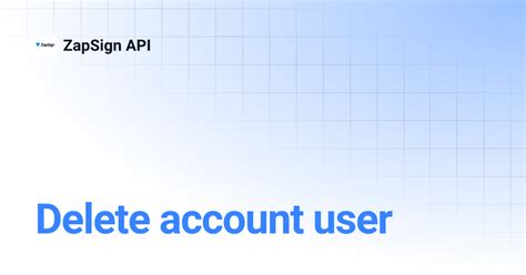 Delete Account User Zapsign Api
