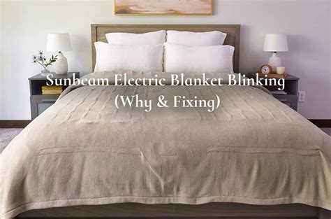 Sunbeam Electric Blanket Blinking Why And Fixing Dave Burroughs