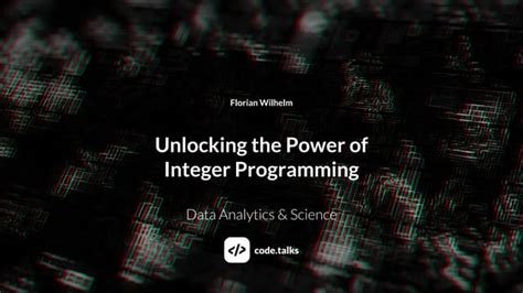 Unlocking The Power Of Integer Programming Ppt