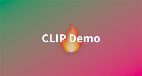 Clip Demo A Hugging Face Space By Jxohg