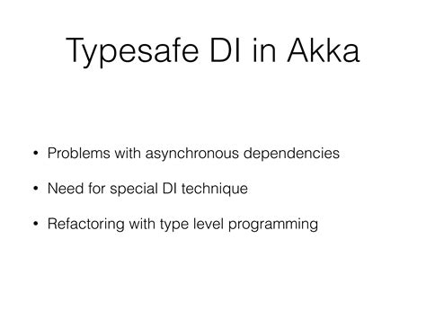 Typesafe Dependency Injection In Reactive Applications Ppt