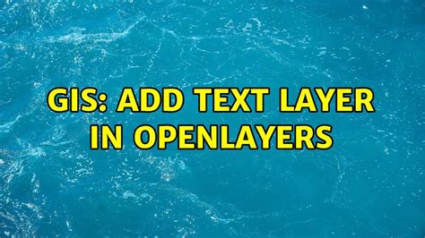 Gis Add Text Layer In Openlayers Youtube