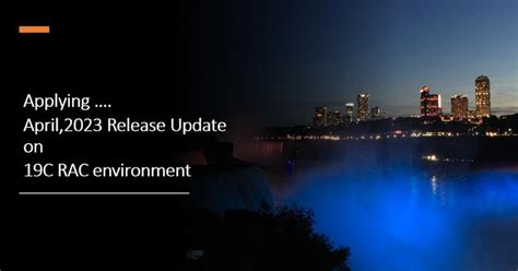 Sambaiah Sammeta On Linkedin Applying April 2023 Release Update On A 19c 2 Node Rac Environment