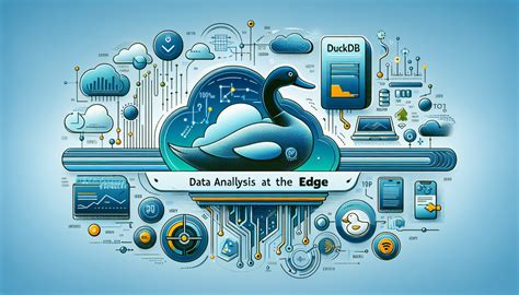 Duckdb 12 Update Enhances Edge Data Analysis Capabilities Datolab
