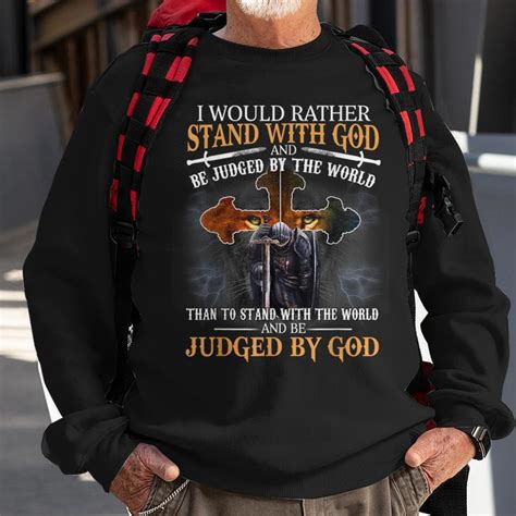 I Would Rather Stand With God Christian Knight Templar Lion Sweatshirt