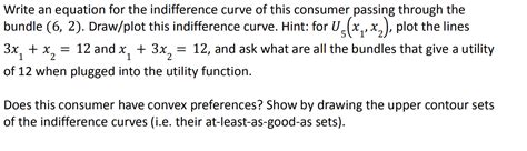 Solved Write An Equation For The Indifference Curve Of This