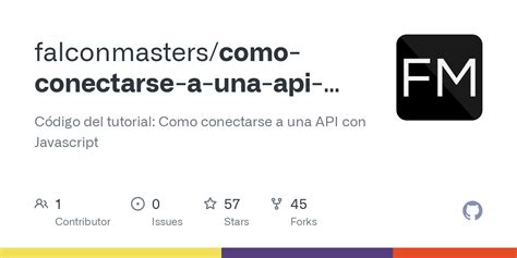 GitHub falconmasters como conectarse a una api javascript Código del tutorial Como